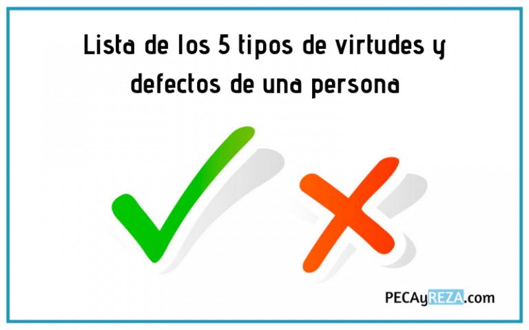 Lista de los 5 tipos de virtudes y defectos de una persona